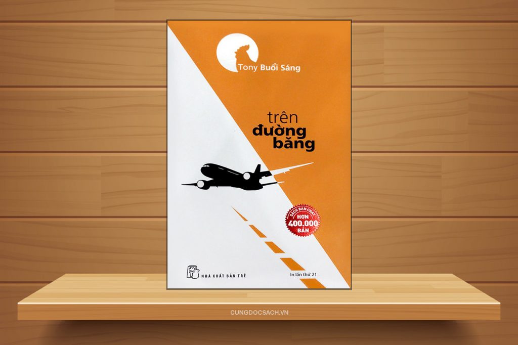 Tóm tắt & Review Sách Trên Đường Băng – Tony Buổi Sáng